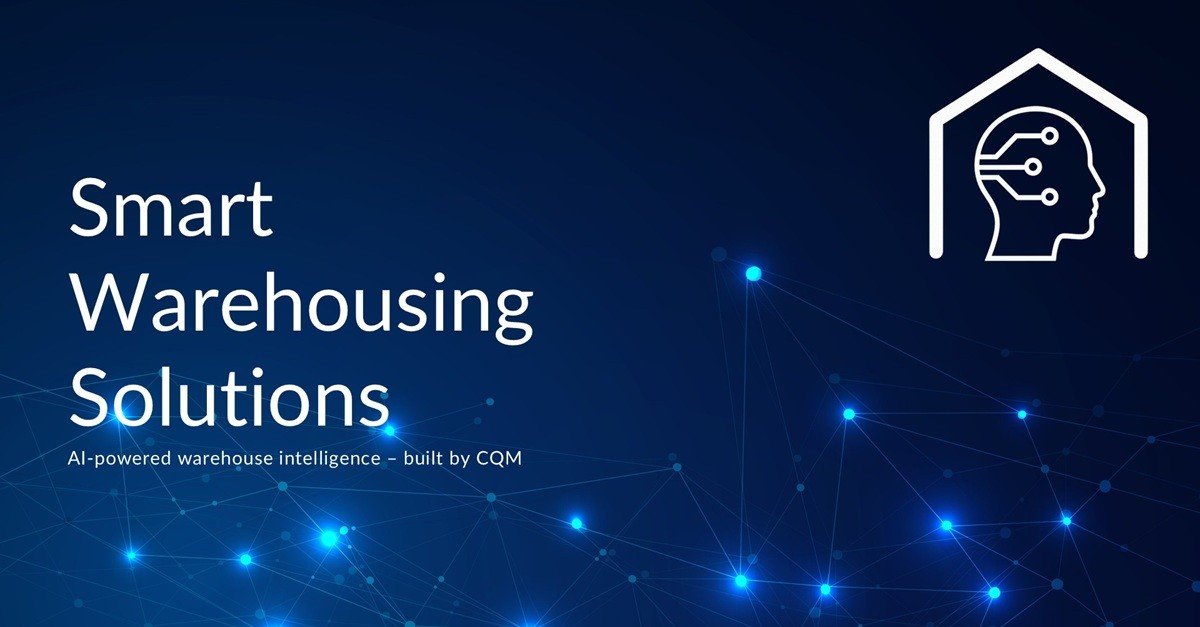 CQM - Smarter Picking with AI | Smart Warehousing Solutions by CQM